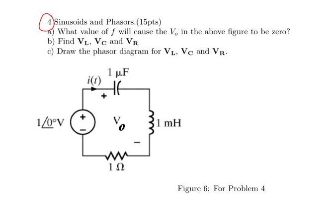 Solved 4) Sinusoids and Phasors.(15pts) a) What value of f | Chegg.com