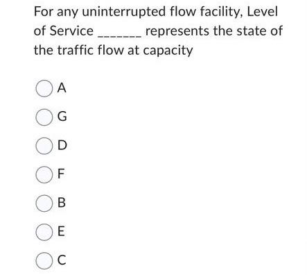 Solved For any uninterrupted flow facility, Level of Service | Chegg.com