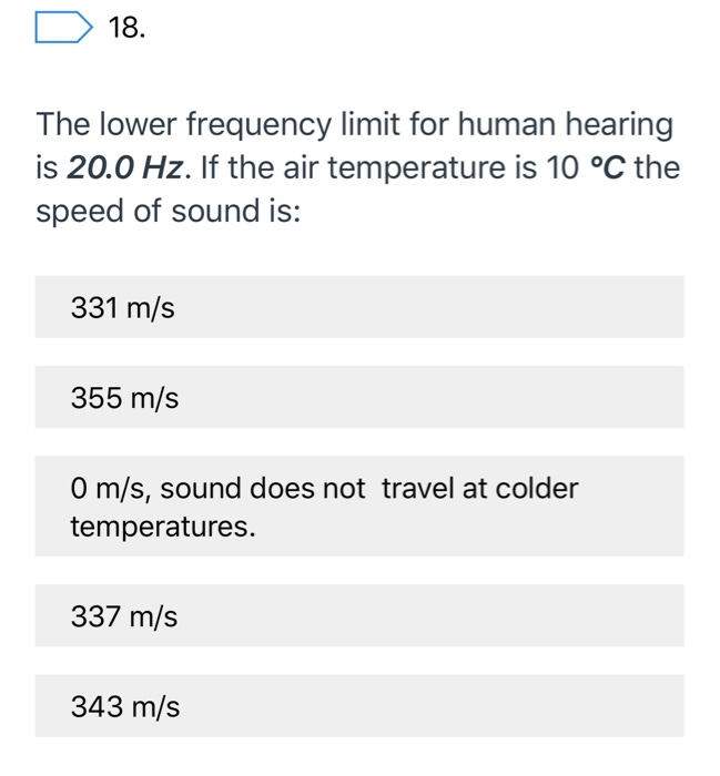 Solved D 18. The lower frequency limit for human hearing | Chegg.com