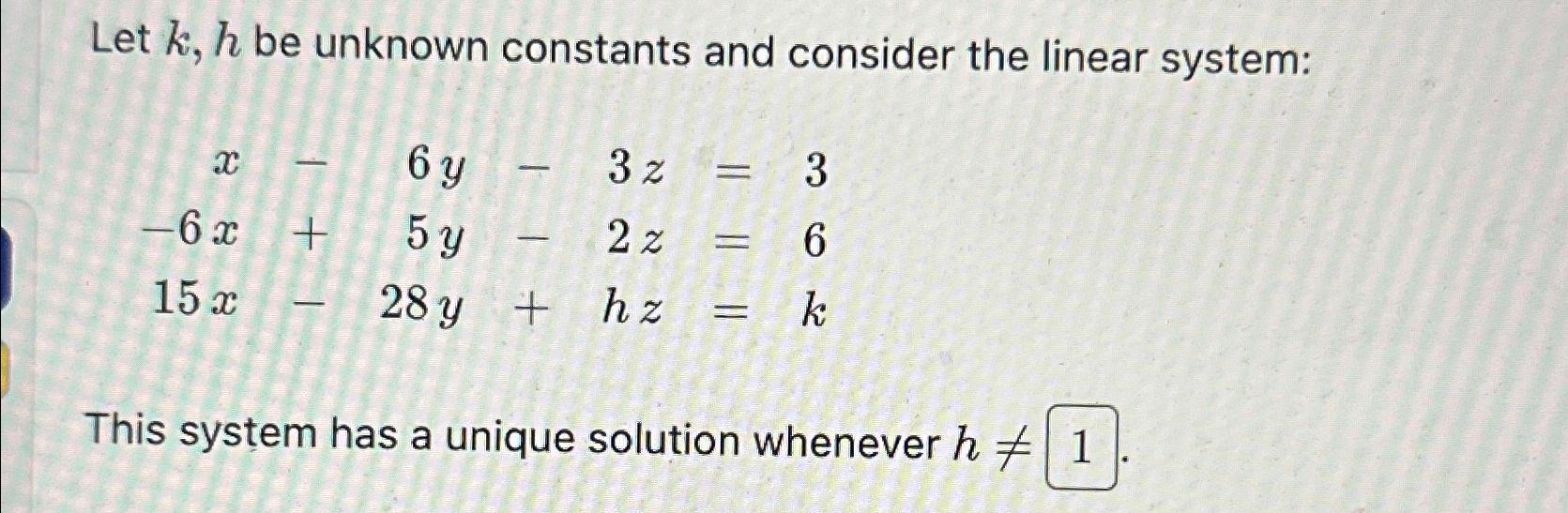 Solved Let k,h ﻿be unknown constants and consider the linear | Chegg.com