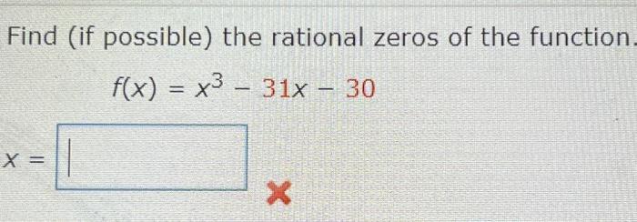 Solved Find (if possible) the rational zeros of the | Chegg.com