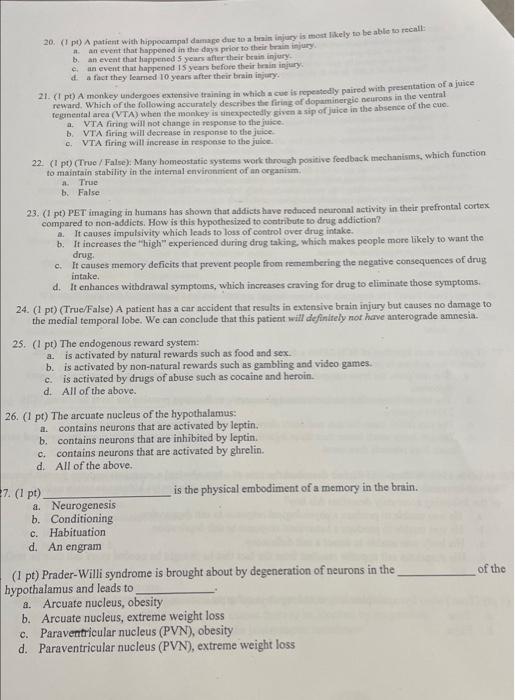 Solved 20. (I pt) A patient with hippocampal damape due to a | Chegg.com