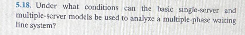 Solved 5.18. ﻿Under what conditions can the basic | Chegg.com