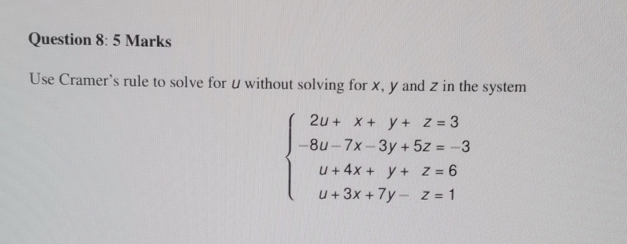 Solved Question 8: 5 ﻿MarksUse Cramer's rule to solve for u | Chegg.com