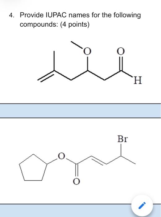Solved 4. Provide IUPAC names for the following compounds: | Chegg.com
