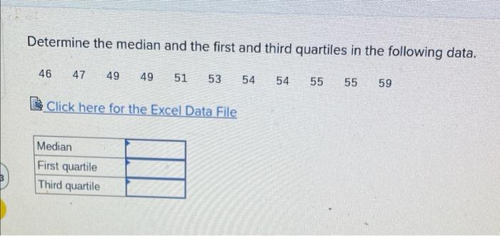 Solved Determine the median and the first and third | Chegg.com