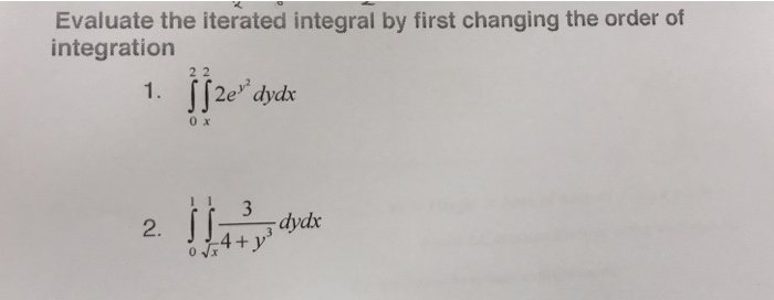 Solved Evaluate the iterated integral by first changing the | Chegg.com