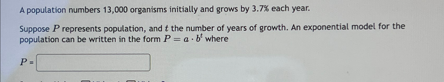 Solved A population numbers 13,000 ﻿organisms initially and | Chegg.com