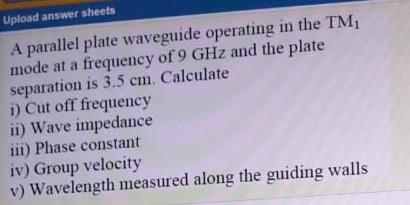 Solved Upload answer sheets A parallel plate waveguide | Chegg.com