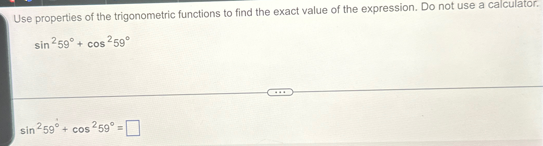Solved Use properties of the trigonometric functions to find | Chegg.com