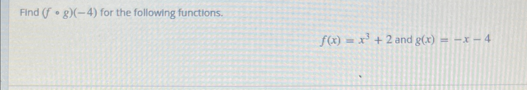 Solved Find F G 4 ﻿for The Following Functions F X X3 2