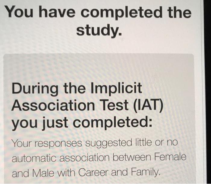 + 1. Explain your IAT results. In your answer explain | Chegg.com