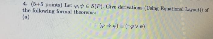 Solved 4. (5+5 points) Let u € S(P). Give derivations (Using | Chegg.com