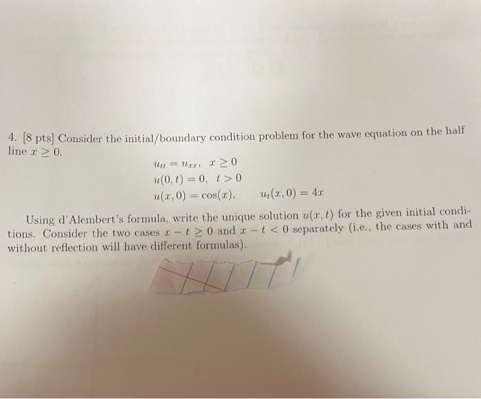 Solved 4. [ 8 pts] Consider the initial/boundary condition | Chegg.com
