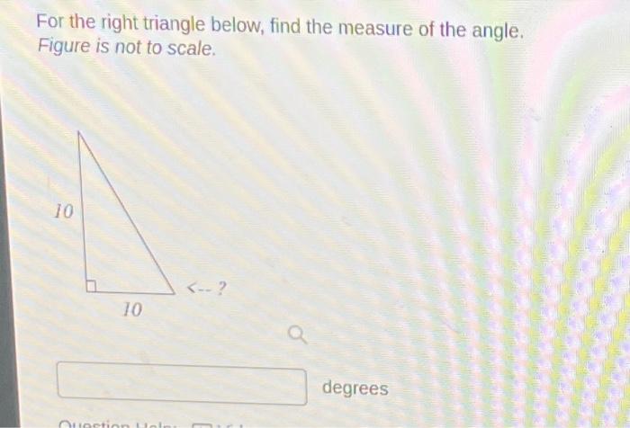 Solved For the right triangle below, find the measure of the | Chegg.com