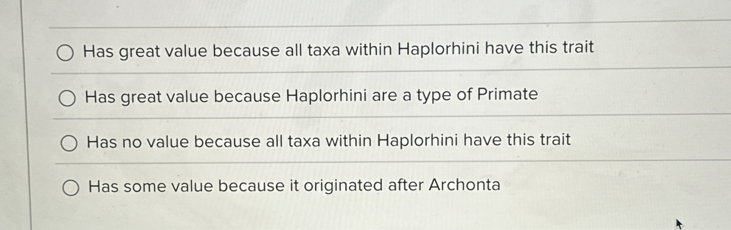 Solved Has great value because all taxa within Haplorhini | Chegg.com
