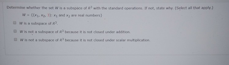 Solved Determine whether the set W is a subspace of R3 with | Chegg.com