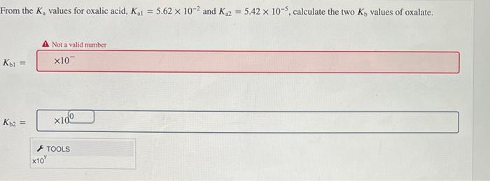 Solved From the Ka values for oxalic acid, Ka1=5.62×10−2 and | Chegg.com