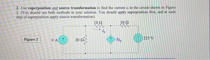 Solved 2. Use superposition and source transformation to | Chegg.com