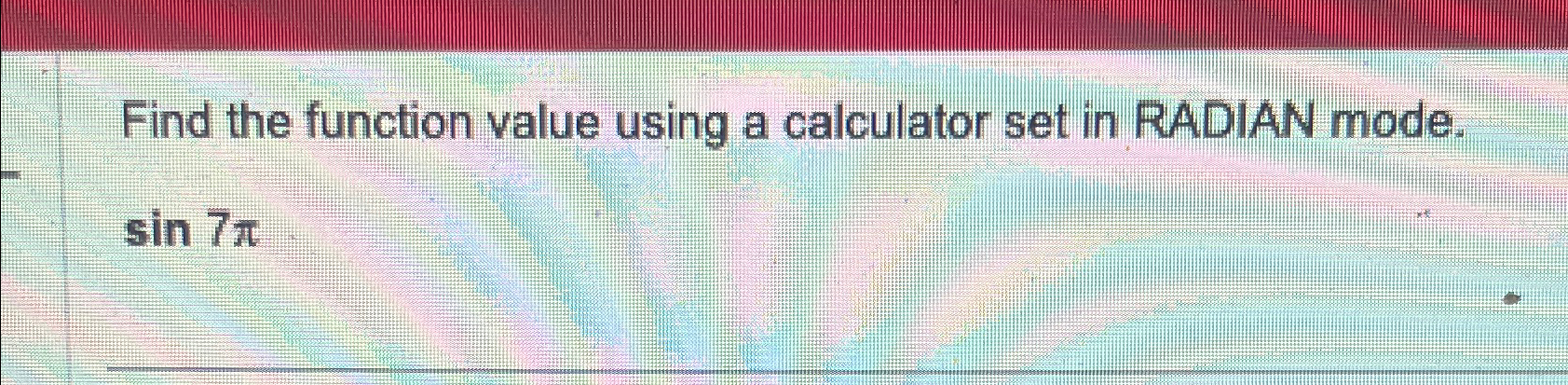 Solved Find the function value using a calculator set in | Chegg.com