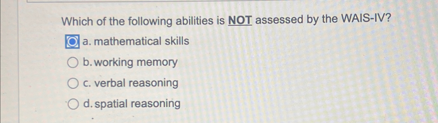 Solved Which of the following abilities is NOT assessed by | Chegg.com