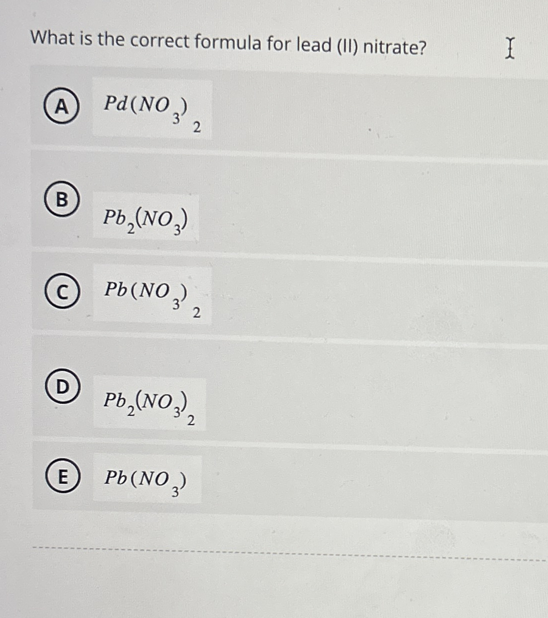 Solved What is the correct formula for lead (II) | Chegg.com