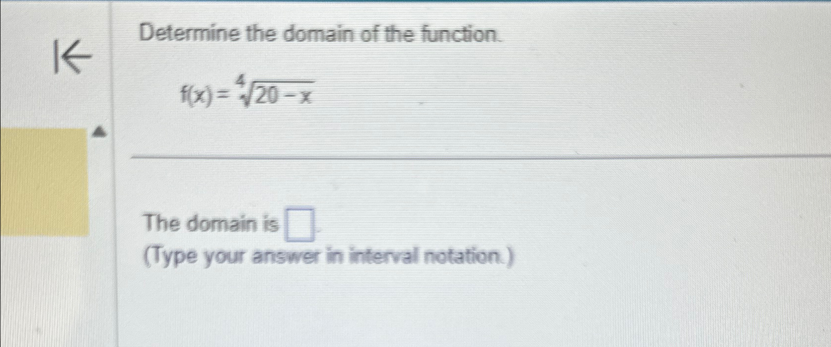 Solved Determine the domain of the function.f(x)=20-x4The | Chegg.com