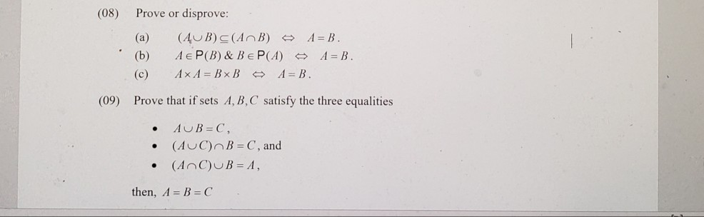 Solved (08) Prove or disprove: (a) (AUB) ( AB) A = B. (b) A | Chegg.com