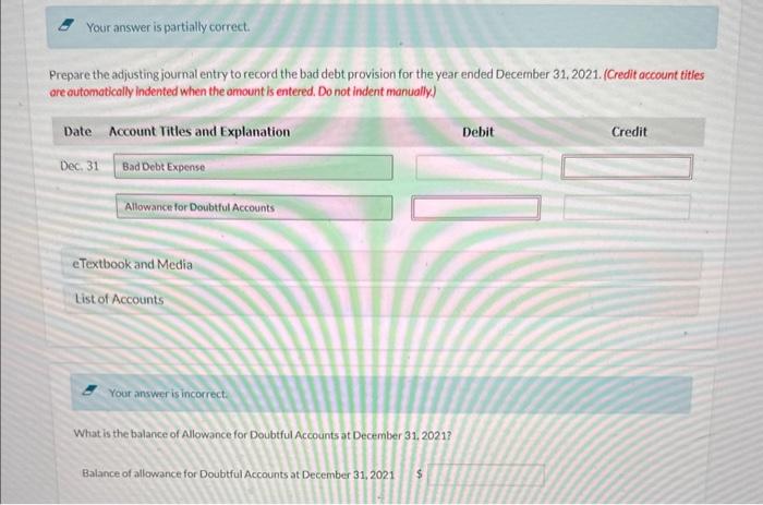 [Solved]: Need help with the partially correct problems in t