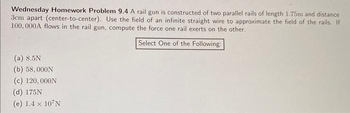 Solved Wednesday Homework Problem 9.4 A rail gun is | Chegg.com