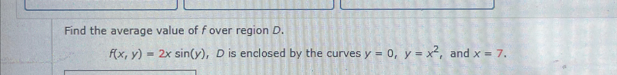 Solved Find the average value of f ﻿over region | Chegg.com