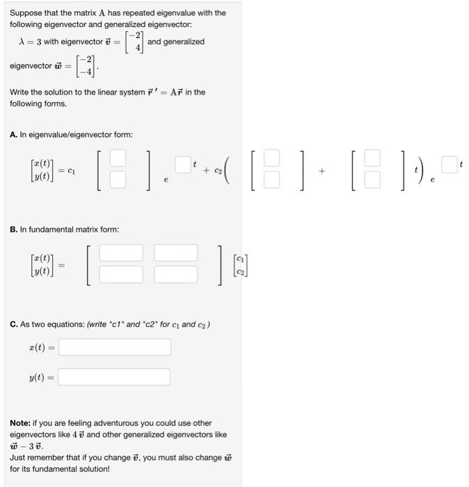 Solved Suppose that the matrix A has repeated eigenvalue | Chegg.com