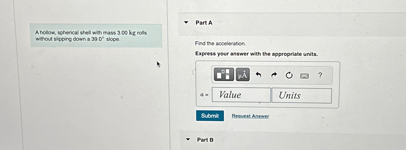 Solved A hollow, spherical shell with mass 3.00kg ﻿rolls | Chegg.com