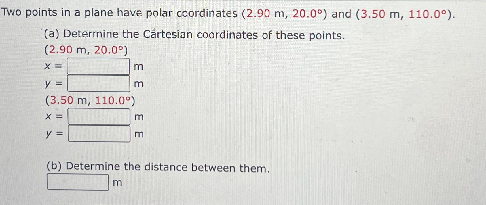 Solved Two points in a plane have polar coordinates | Chegg.com
