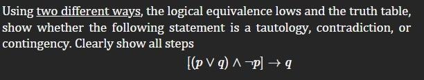 Solved Using two different ways, the logical equivalence | Chegg.com