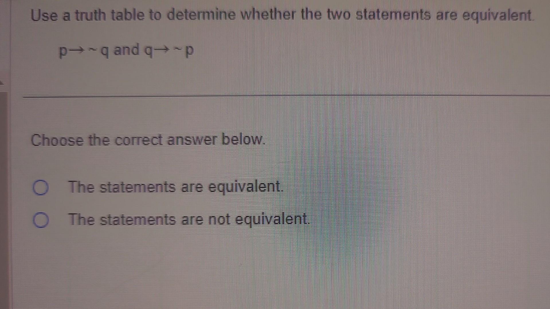 Solved Construct A Truth Table For The Statement ∼p→∼q 6540