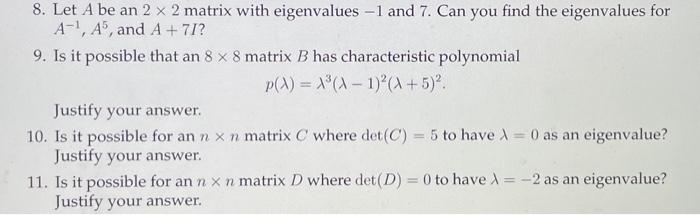 Solved 8 Let A Be An 2×2 Matrix With Eigenvalues 1 And 7