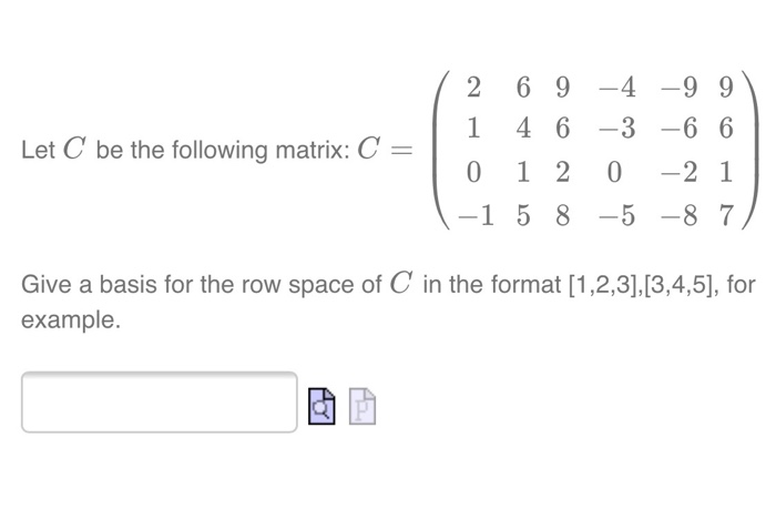 Solved 2 Let C be the following matrix: C = 6 9 -4 -9 9 1 4 | Chegg.com