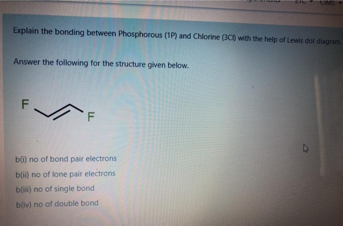 Solved CIMS Explain the bonding between Phosphorous (1P) and | Chegg.com