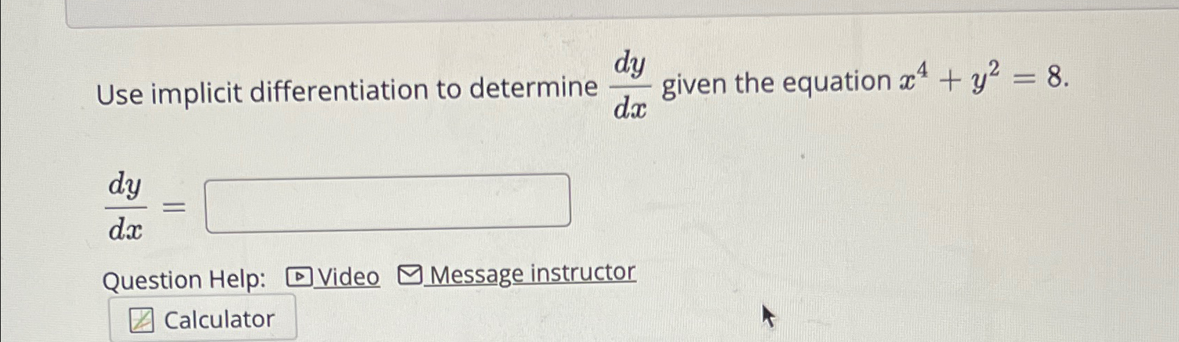 Solved Use implicit differentiation to determine dydx ﻿given | Chegg.com