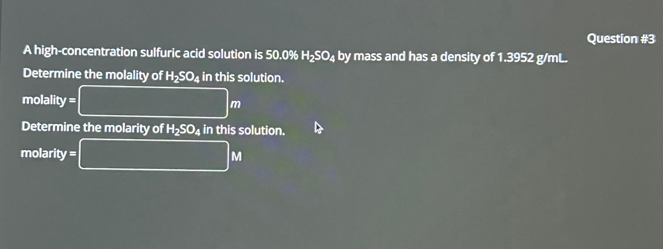 Solved Question #3A high-concentration sulfuric acid | Chegg.com