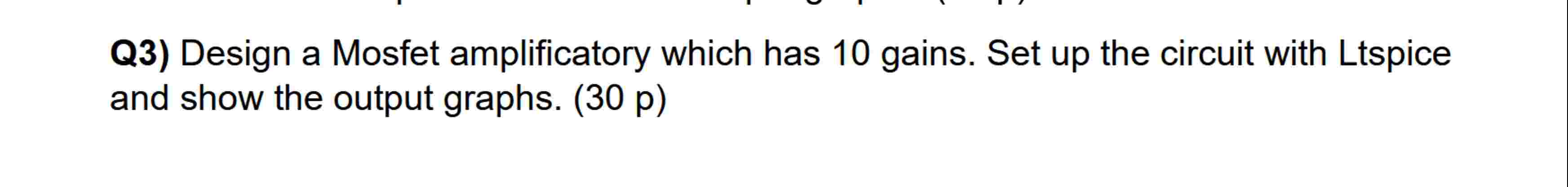 Solved Q3) ﻿Design a Mosfet amplificatory which has 10 | Chegg.com