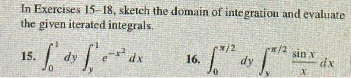 [Solved]: In Exercises 15-18, sketch the domain of integrat