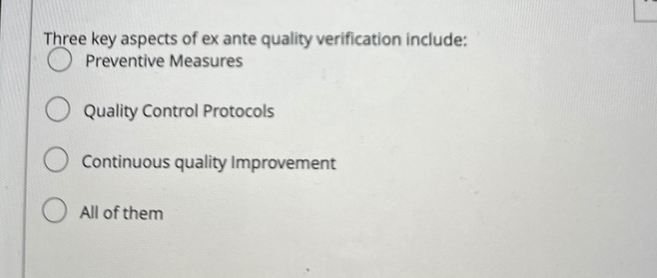 Solved Three key aspects of ex ante quality verification | Chegg.com