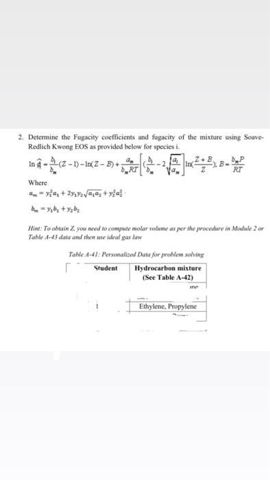 Solved 2 Determine The Fugacity Coefficients And Fugacity