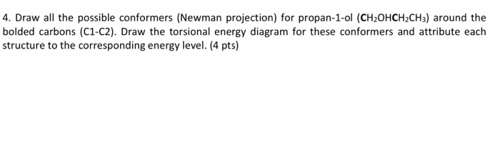 Solved 4. Draw all the possible conformers (Newman | Chegg.com