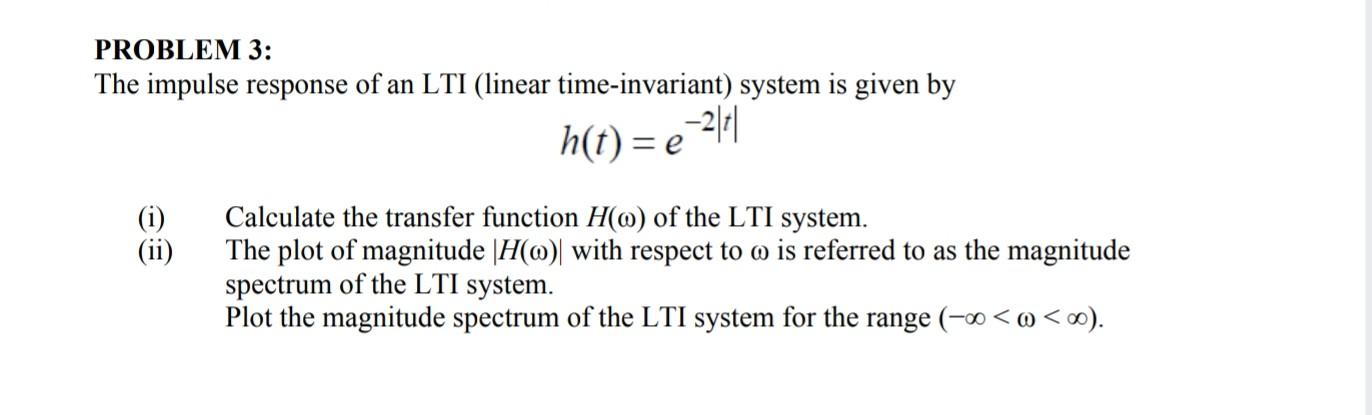 Solved PROBLEM 3: The impulse response of an LTI (linear | Chegg.com