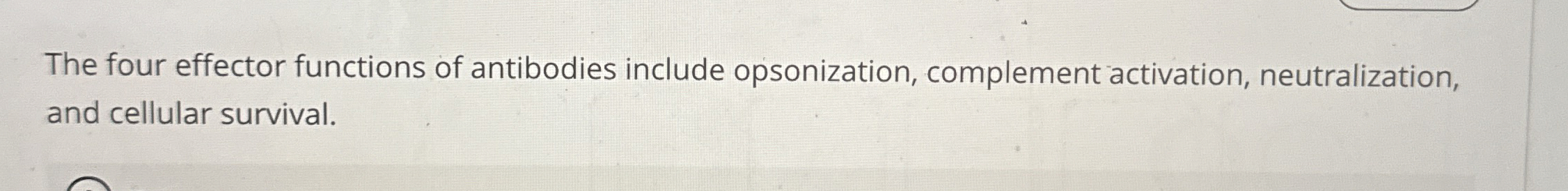Solved True or False: The four effector functions of | Chegg.com