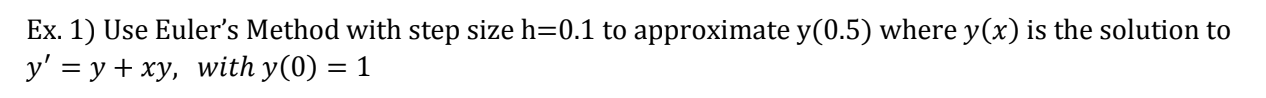 Solved Ex. 1) ﻿Use Euler's Method with step size h=0.1 ﻿to | Chegg.com
