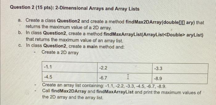 Solved Question 2 (15 pts): 2-Dimensional Arrays and Array | Chegg.com Solved Question 2 (15 pts): 2-Dimensional Arrays and Array | Chegg.com
